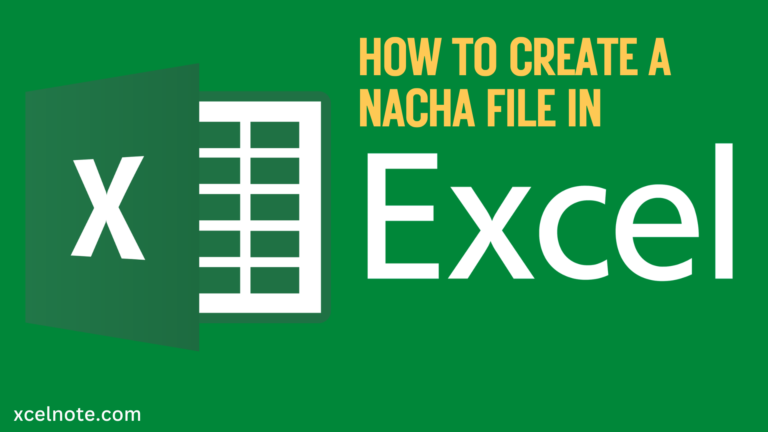 How to Create a NACHA File in Excel - XcelNote