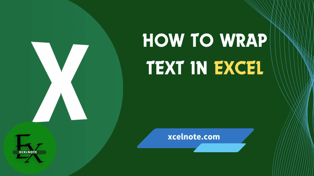 How to Wrap Text in Excel - XcelNote